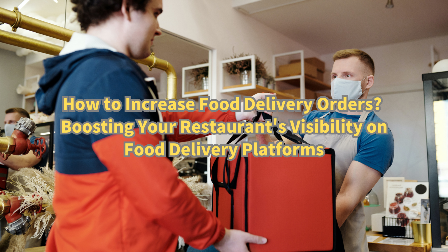 How to Increase Food Delivery Orders? Boosting Your Restaurant’s ...