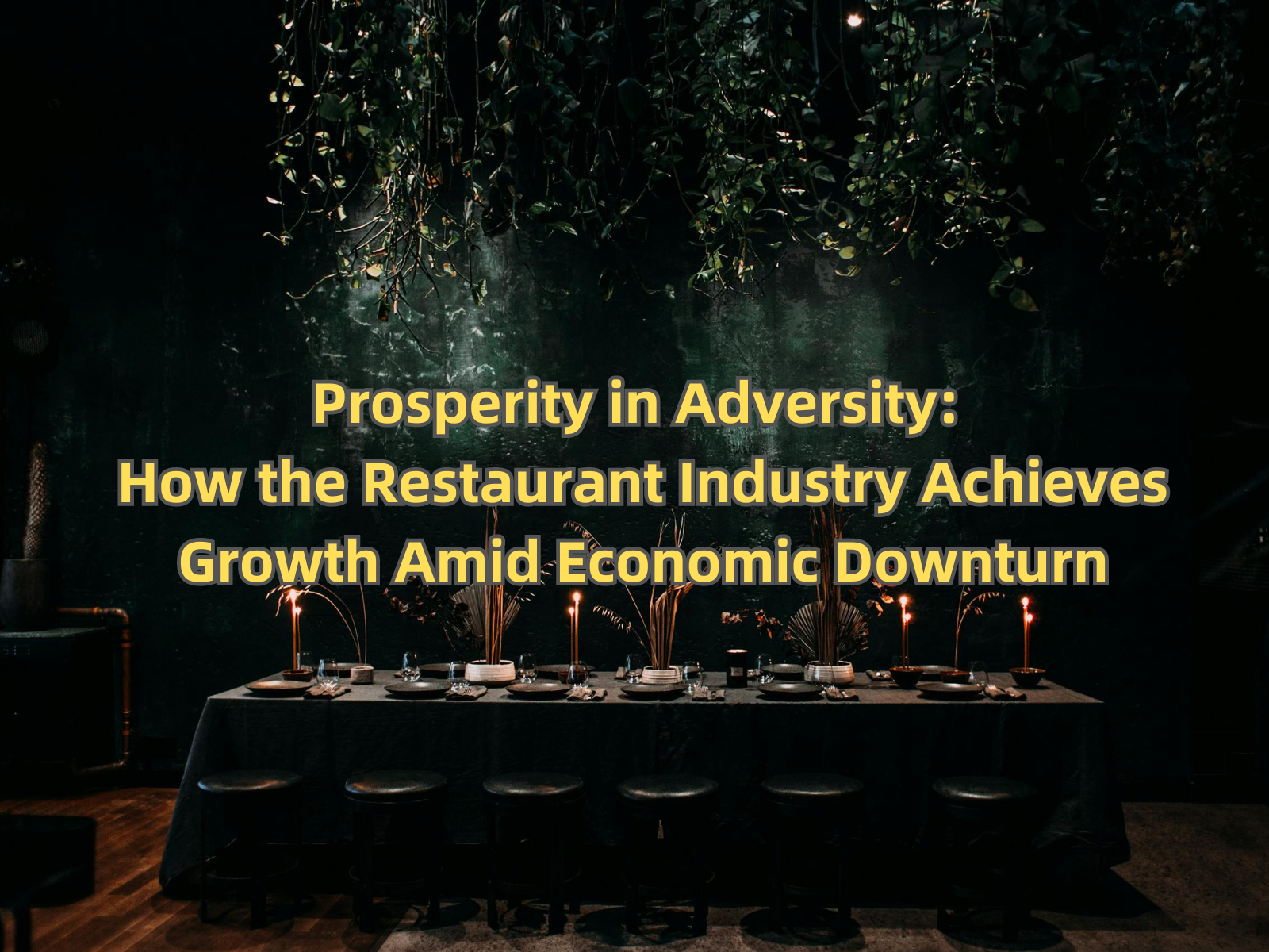 Prosperity in Adversity: How the Restaurant Industry Achieves Growth ...